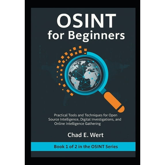 Osint Mastery: From Fundamentals to Adva OSINT for Beginners: Practical ...