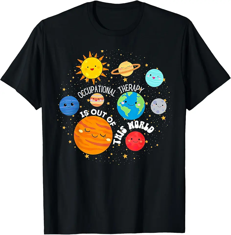 OT Occupational Therapy is Out of This World Space Planets T-Shirt ...