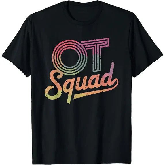 OT Squad, Occupational Therapy Team OT Appreciation T-Shirt - Walmart.com