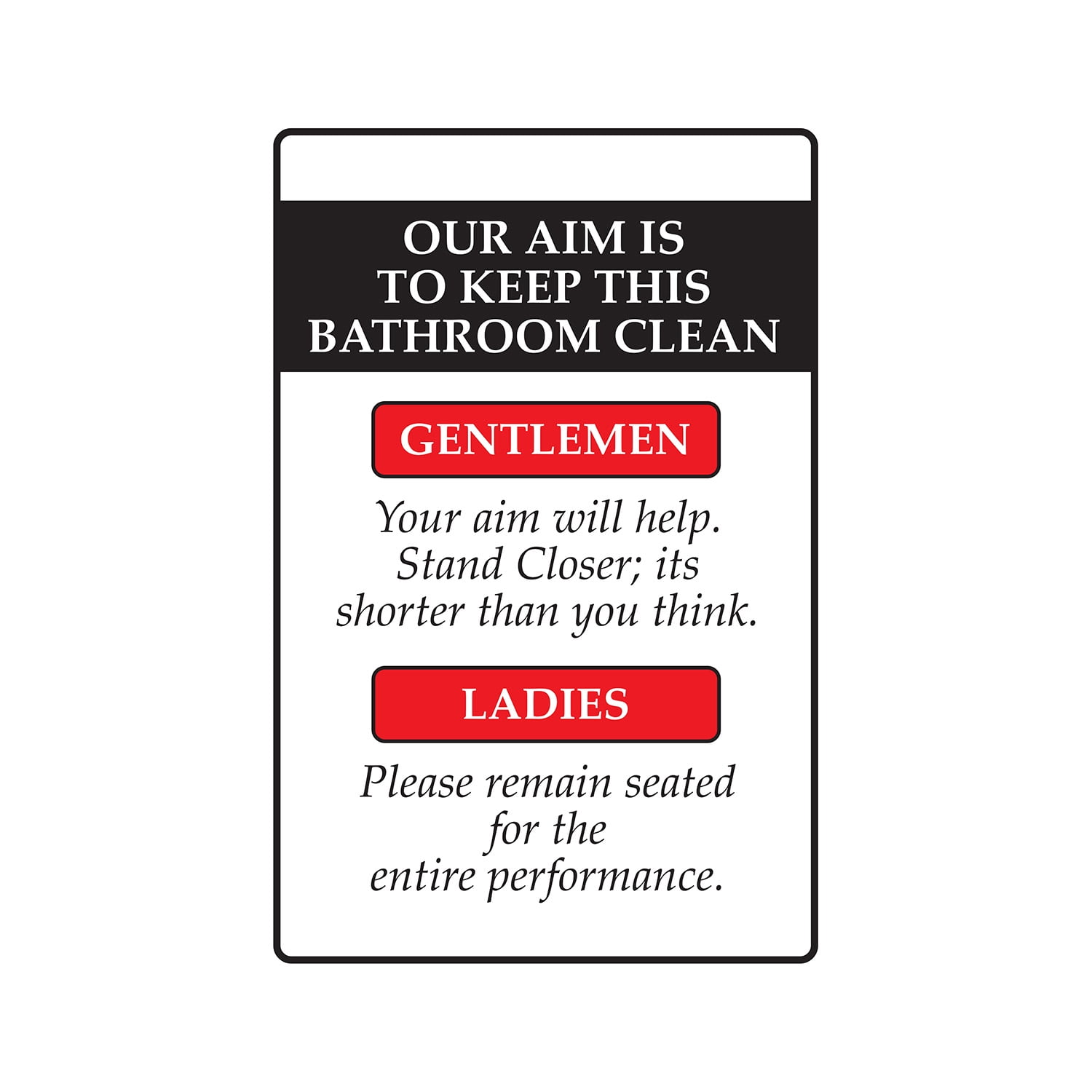 OUR AIM IS TO KEEP THIS BATHROOM CLEAN Aluminum Sign rules restroom ...