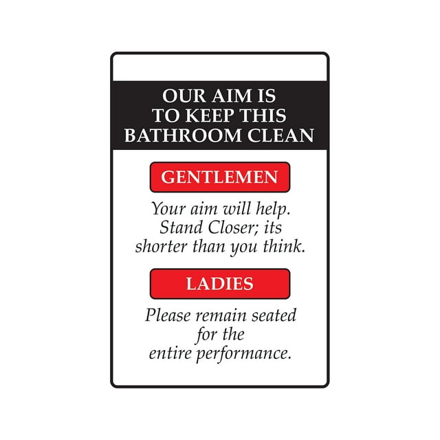 OUR AIM IS TO KEEP THIS BATHROOM CLEAN Aluminum Sign rules restroom ...