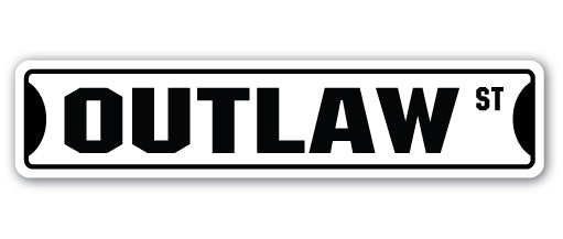 OUTLAW Street Sign criminal probation attorney crime police | Indoor ...