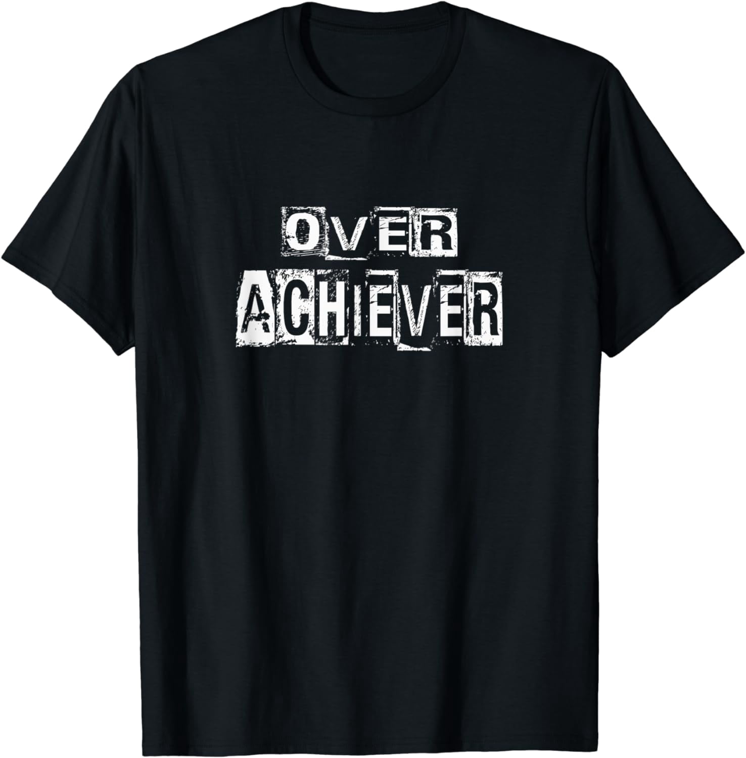OVER ACHIEVER MOTIVATION AWESOME LIFE GOALS T-Shirt - Walmart.com