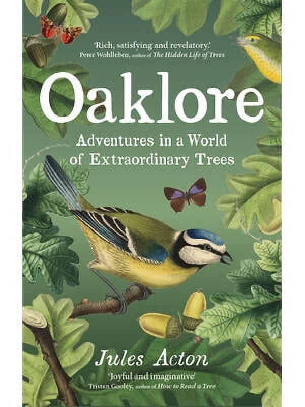 Oaklore : Adventures in a World of Extraordinary Trees - Walmart.com