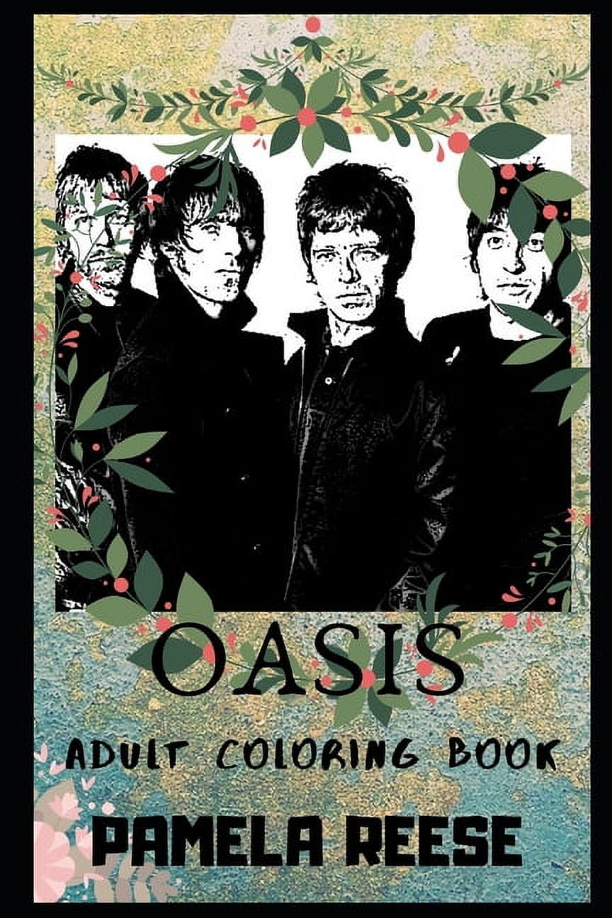 Oasis Books: Oasis Adult Coloring Book : Famous Britpop Stars and Rock ...