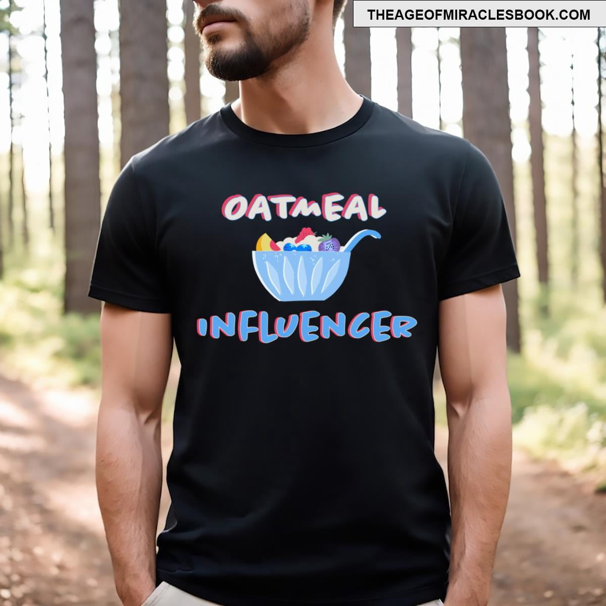 Oatmeal Influencer T-shirt - Walmart.com