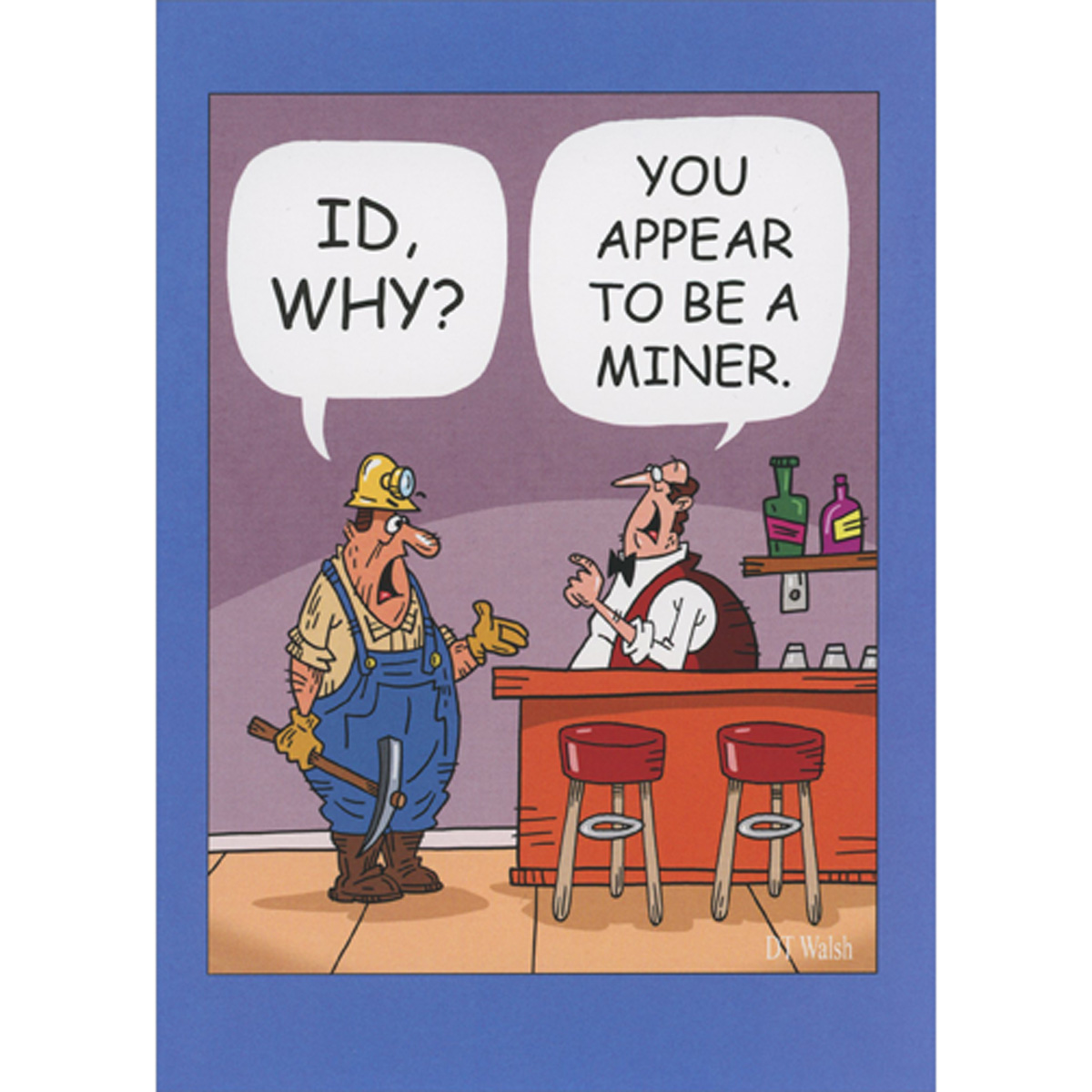 Oatmeal Studios Bartender Asking Miner for ID Masculine Funny ...