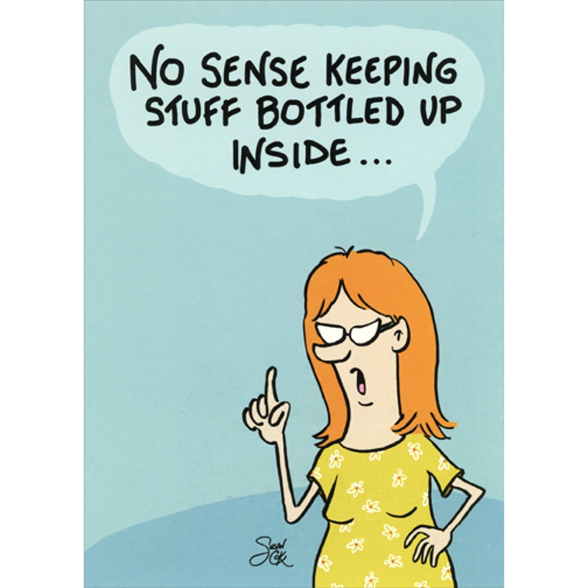 Oatmeal Studios No Sense Keeping Stuff Bottled Up Inside Funny / Humorous Feminine Birthday Card ...