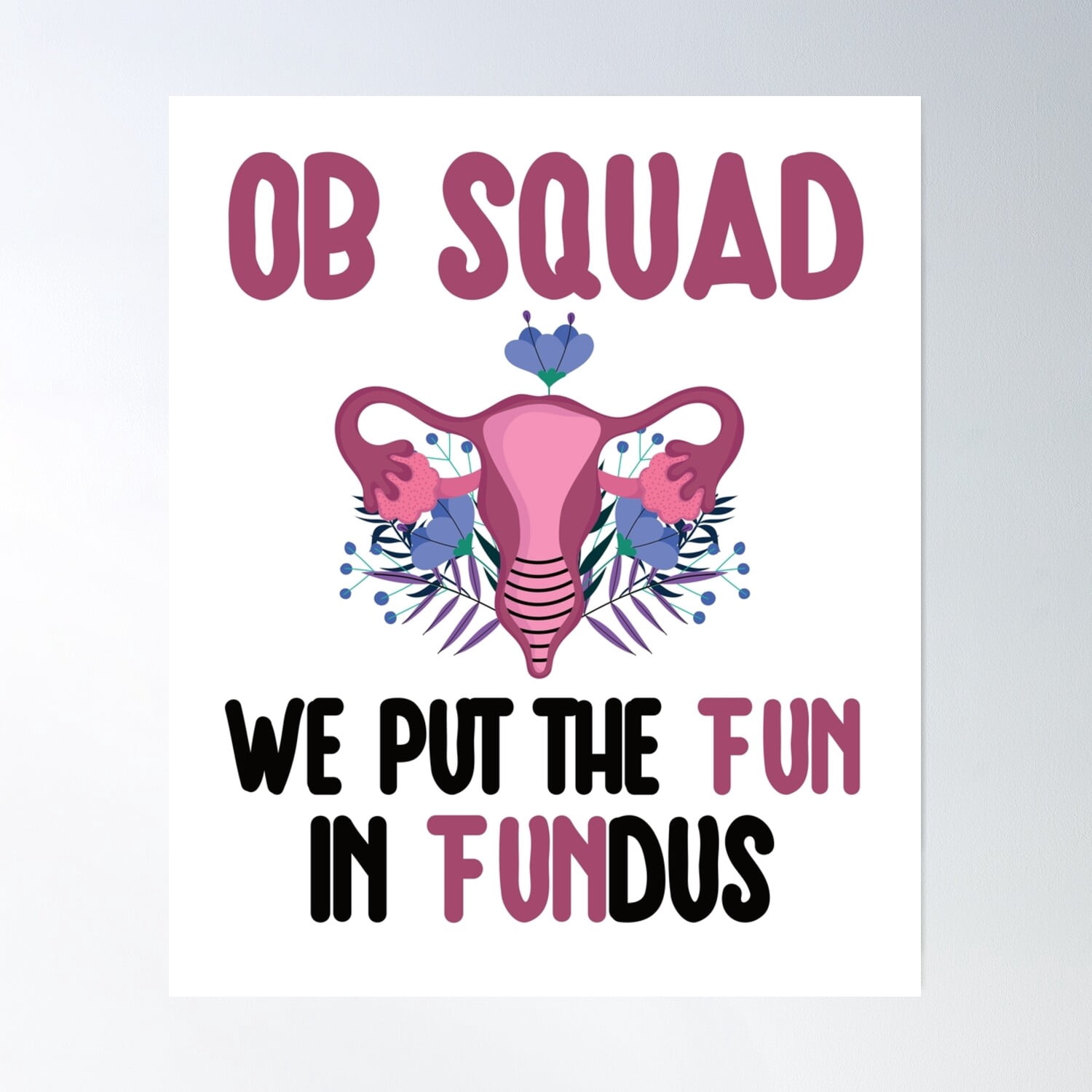 Ob Nurse Squad Obstetrical Obstetrics Nurse Gifts Poster Wall Art ...