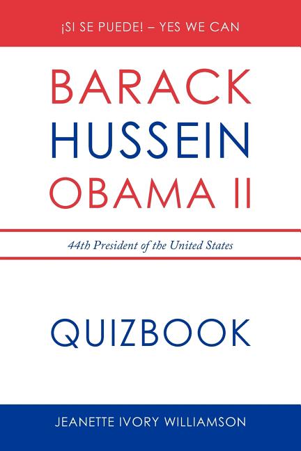 Obama Quiz Book : Barack Obama the 44th President of the United States ...
