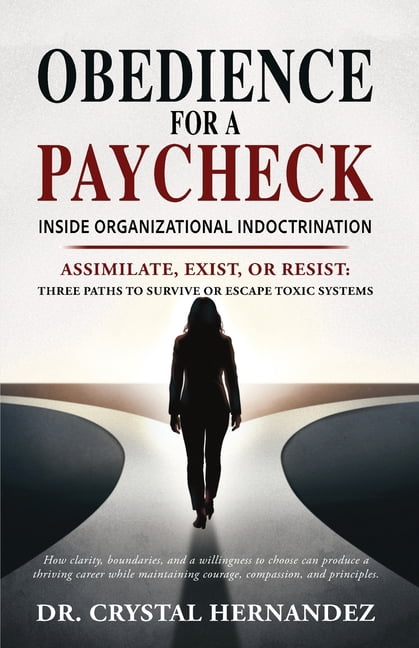 Obedience for a Paycheck: Inside Organizational Indoctrination ...