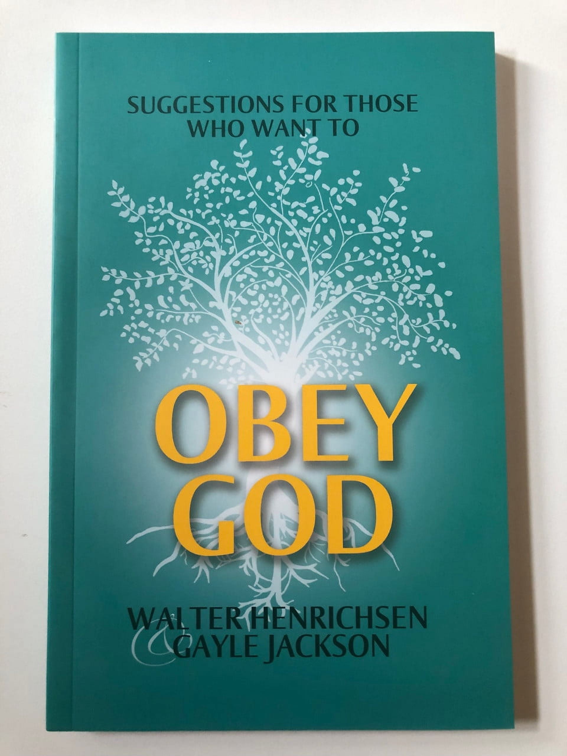 Obey God – Suggestions for Those Who Want To / Author: Walter A ...