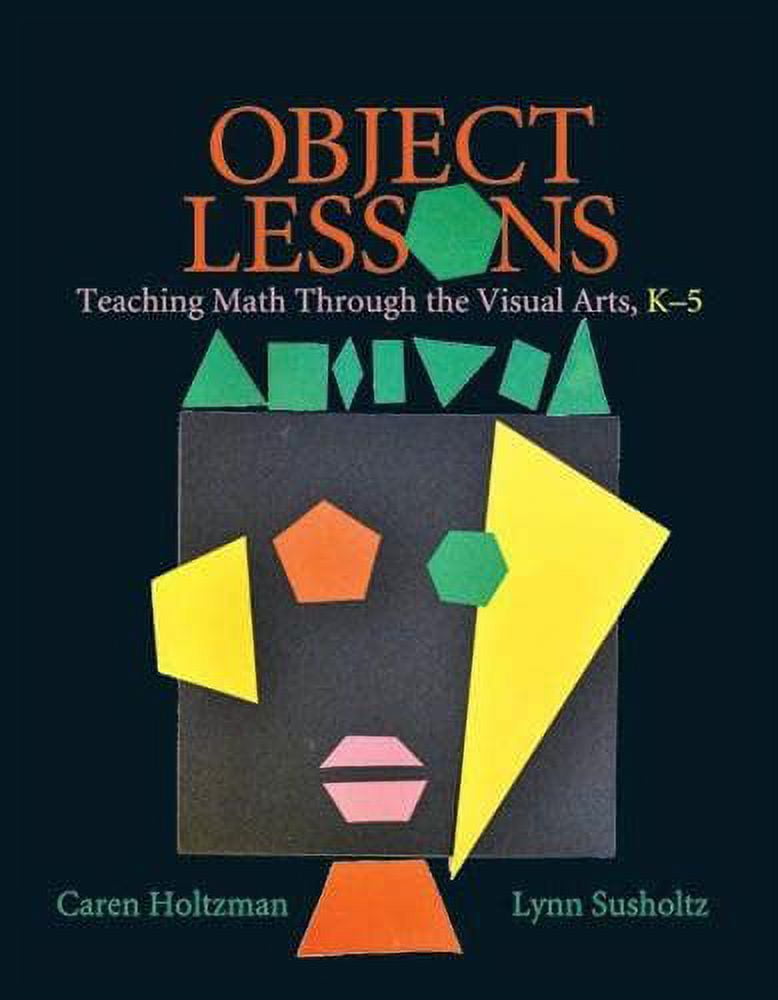 Pre-Owned Object Lessons: Teaching Math Through the Visual Arts, K-5 ...