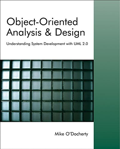 Pre-Owned Object-Oriented Analysis and Design: Understanding System Development with UML 2.0 ...