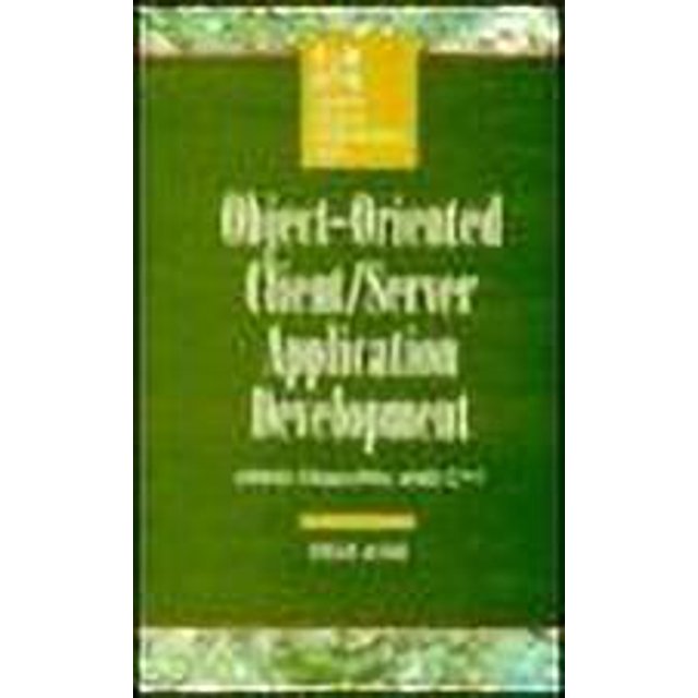 Object Oriented Clientserver Application Development Using Objectpal And C Systems Design