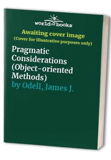 Pre-Owned Object-Oriented Methods: Pragmatic Considerations (Hardcover) 0136308643 9780136308645 ...
