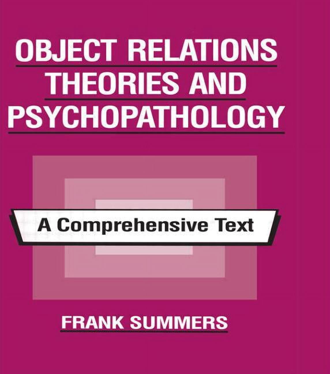Object Relations Theories and Psychopathology: A Comprehensive Text ...