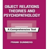 Object Relations Theories and Psychopathology: A Comprehensive Text ...