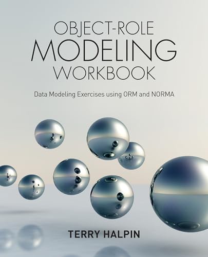 Pre-Owned Object-Role Modeling Workbook: Data Modeling Exercises using ...