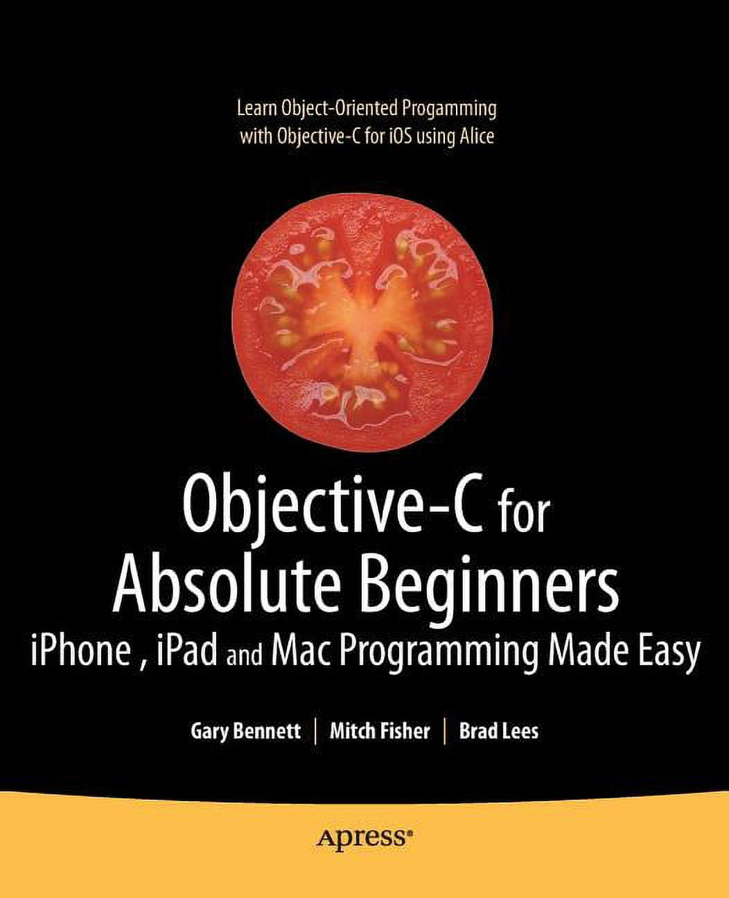 Objective-C for Absolute Beginners: Iphone, iPad and Mac Programming ...