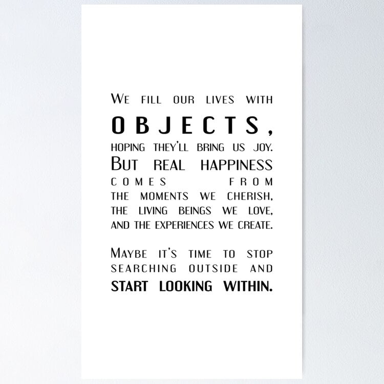 Objects Vs. Inner Joy: A Shift In Perspective, Unique Poster- Unframed ...