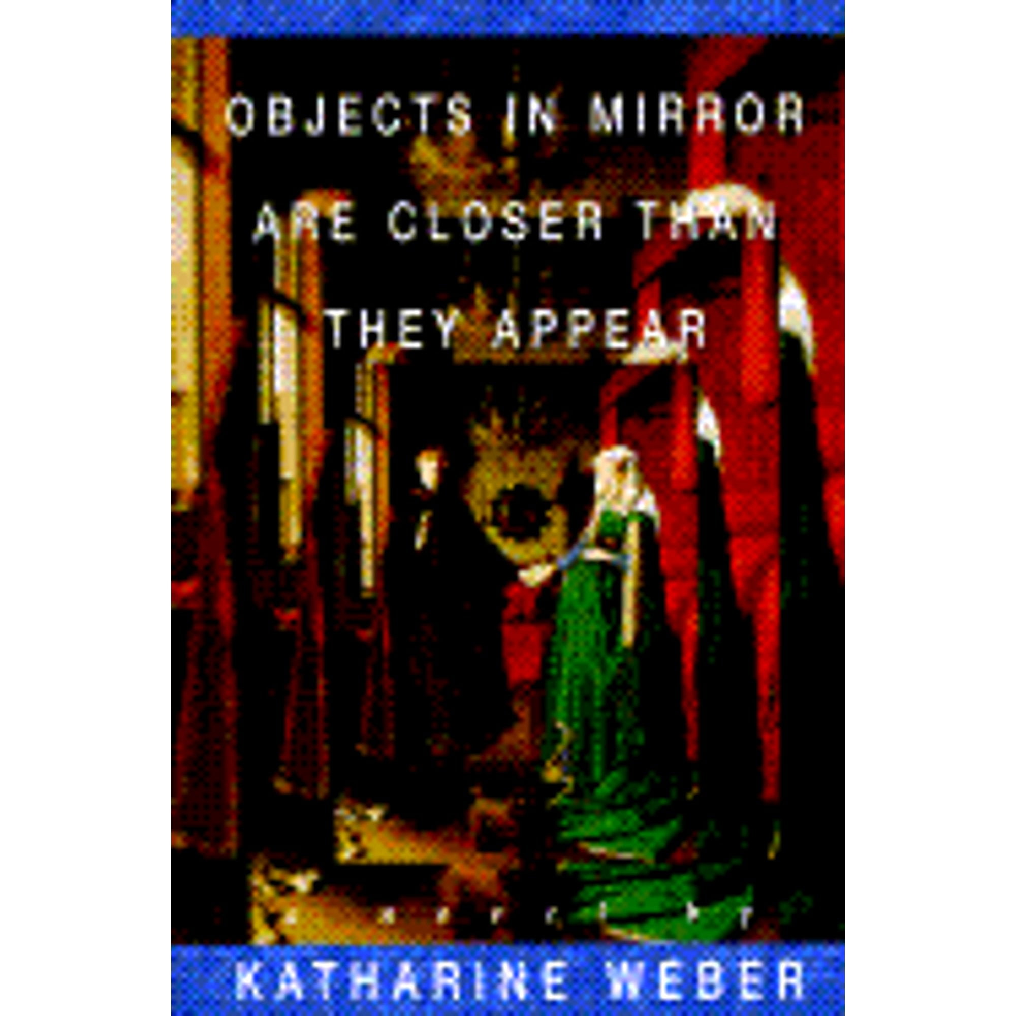 Pre-Owned Objects in Mirror Are Closer Than They Appear (Hardcover ...