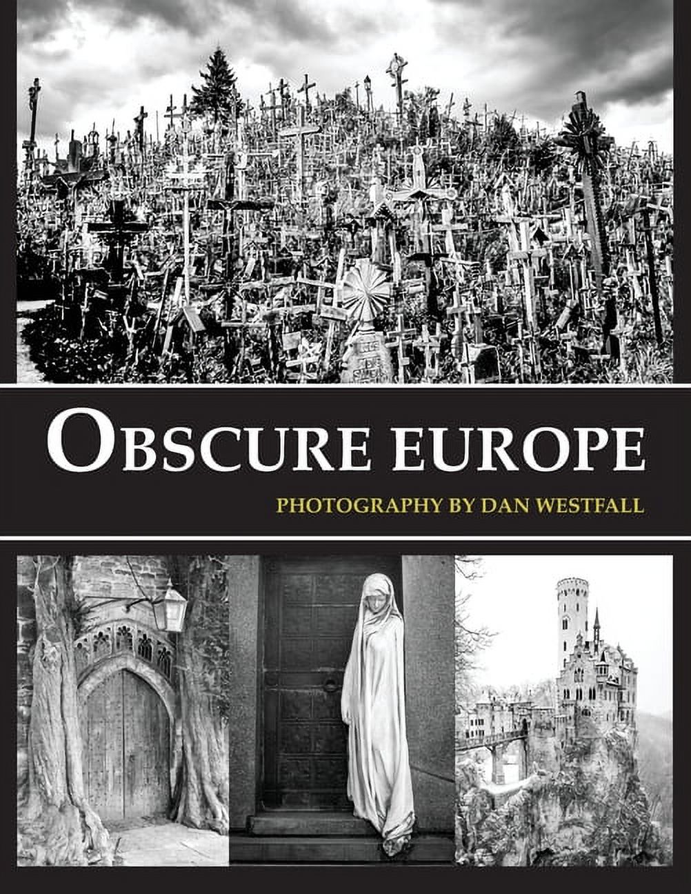Obscure Europe: A photo journey through Europe's most unusual ...