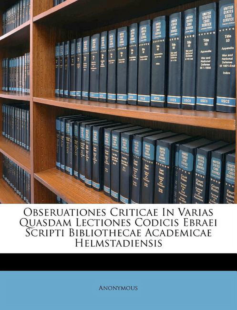 Obseruationes Criticae in Varias Quasdam Lectiones Codicis Ebraei Scripti Bibliothecae ...