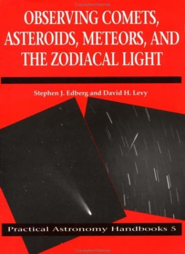 Pre-Owned Observing Comets, Asteroids, Meteors, and the Zodiacal Light (Practical Astronomy ...