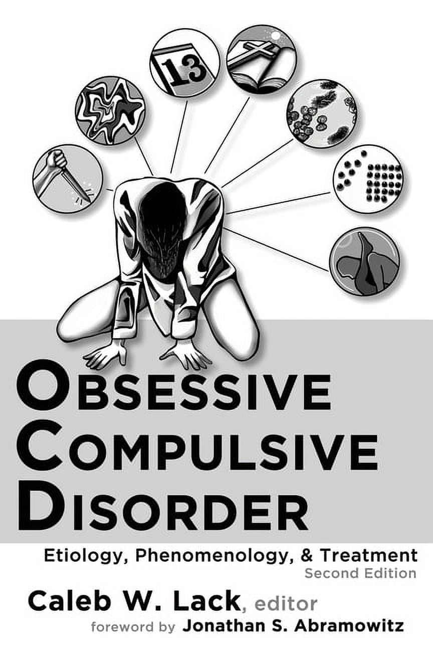 Obsessive-Compulsive Disorder: Etiology, Phenomenology, and Treatment ...