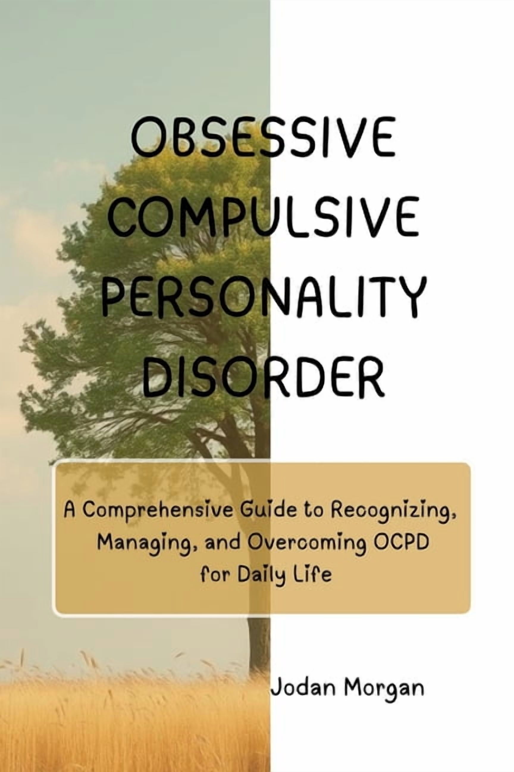 Obsessive Compulsive Personality Disorder: A Comprehensive Guide to ...