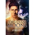 Obsidian Series: Obsidian Moons (Series #2) (Edition 1) (Paperback) - Walmart.com