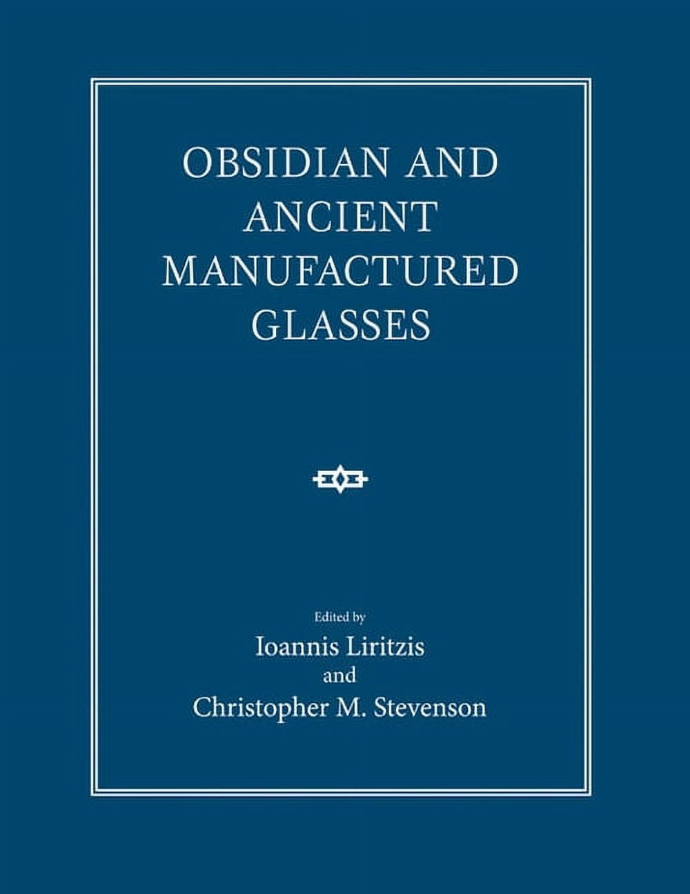 Obsidian and Ancient Manufactured Glasses, (Hardcover) - Walmart.com