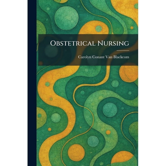 Obstetrical Nursing, (Paperback) - Walmart.com