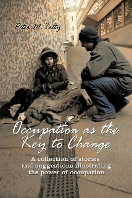 Pre-Owned Occupation as the Key to Change: A Collection of Stories and ...