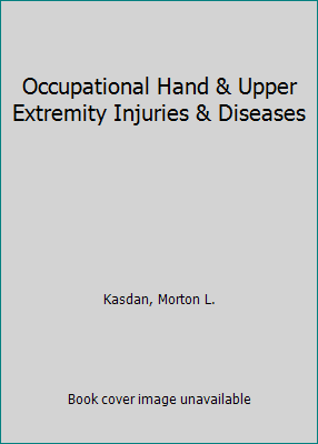 Pre-Owned Occupational Hand & Upper Extremity Injuries & Diseases ...