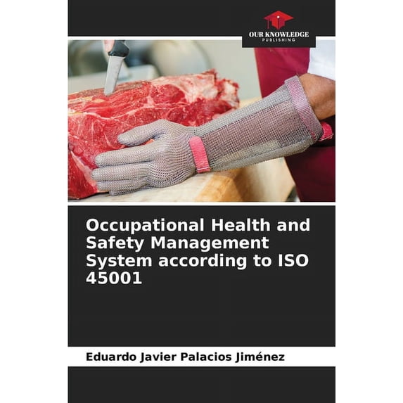 Occupational Health and Safety Management System according to ISO 45001 ...