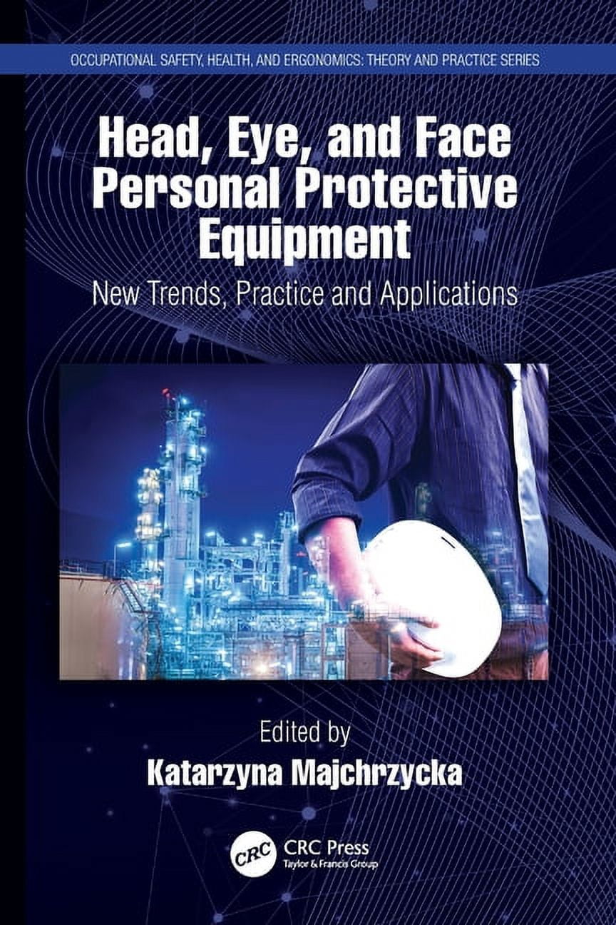 Occupational Safety, Health, and Ergonom Head, Eye, and Face Personal ...
