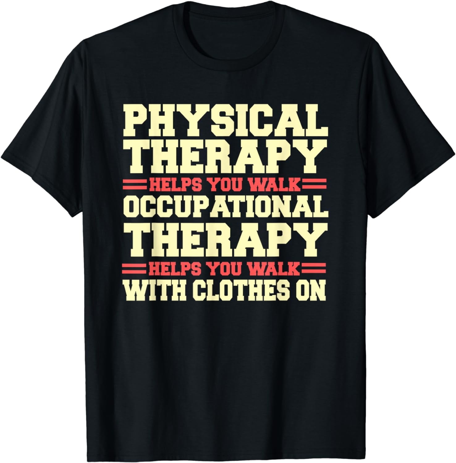 Occupational Therapist Professional Healthcare Therapy OT T-Shirt ...