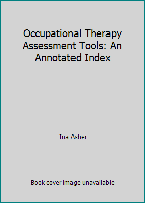 Pre-Owned Occupational Therapy Assessment Tools: An Annotated Index ...