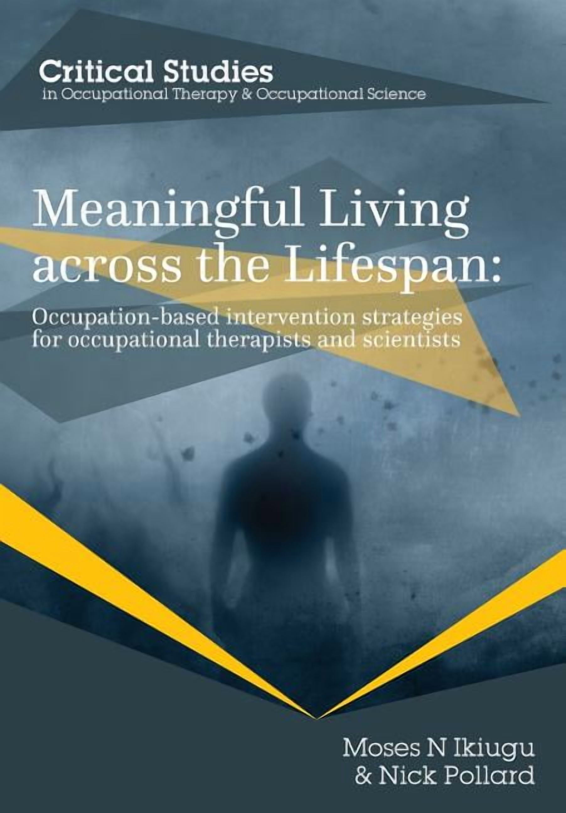 Occupational Therapy for a Changing World Meaningful Living across the ...