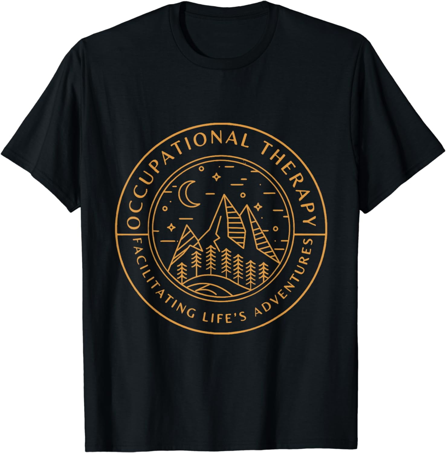 Occupational Therapy Facilitating Life's Adventures OT Job T-Shirt ...