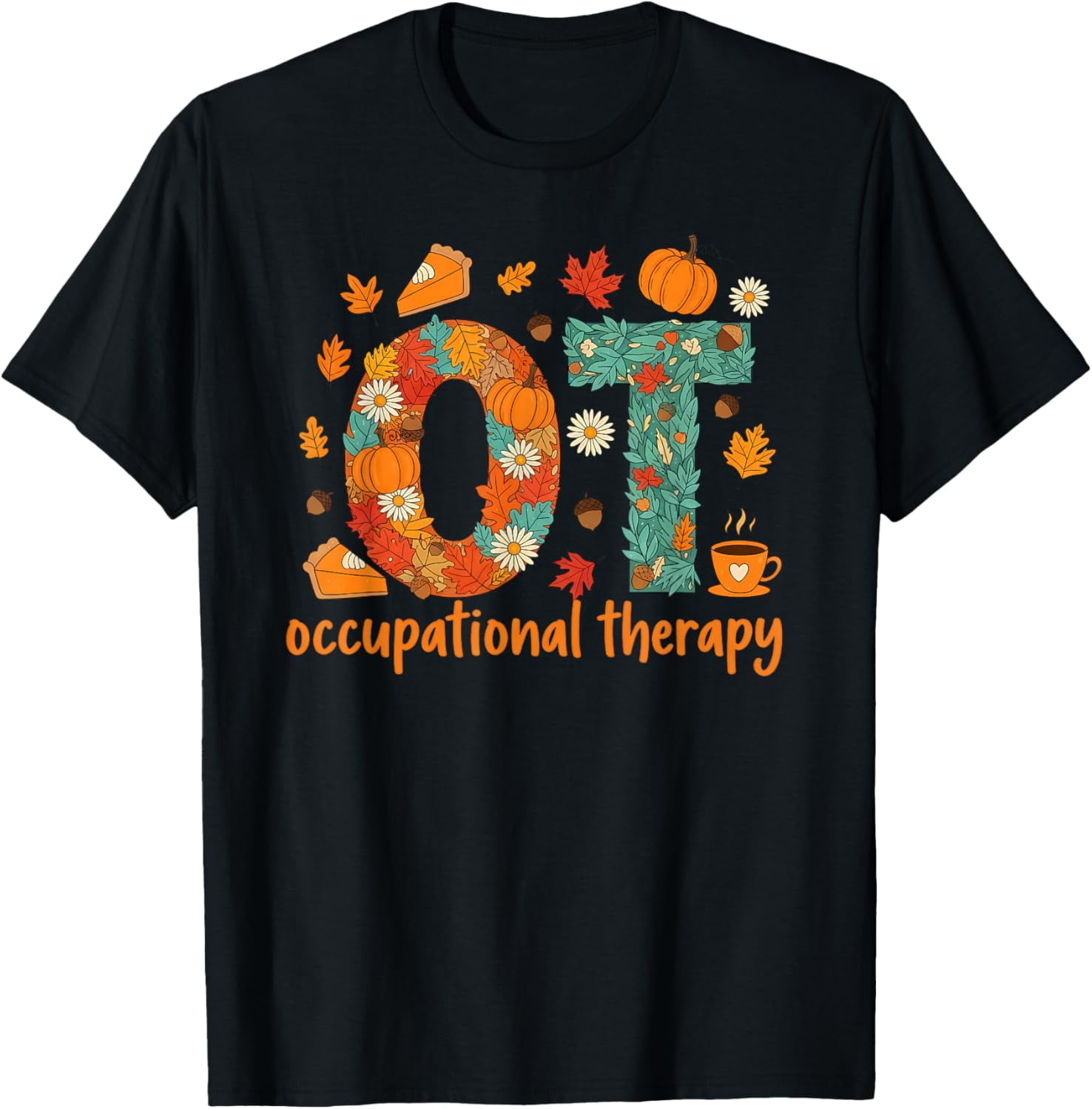 Occupational Therapy Fall OT Autumn Thanksgiving Leaves T-Shirt Shirts ...