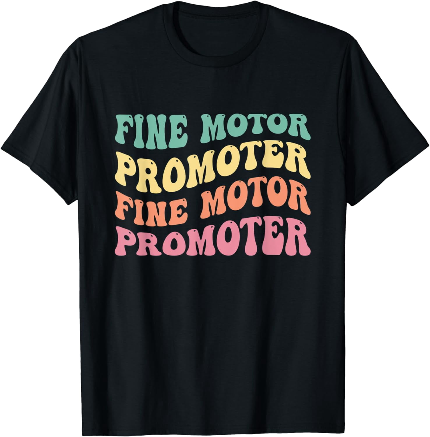 Occupational Therapy Fine Motor Promoter Funny Pediatric T-Shirt ...