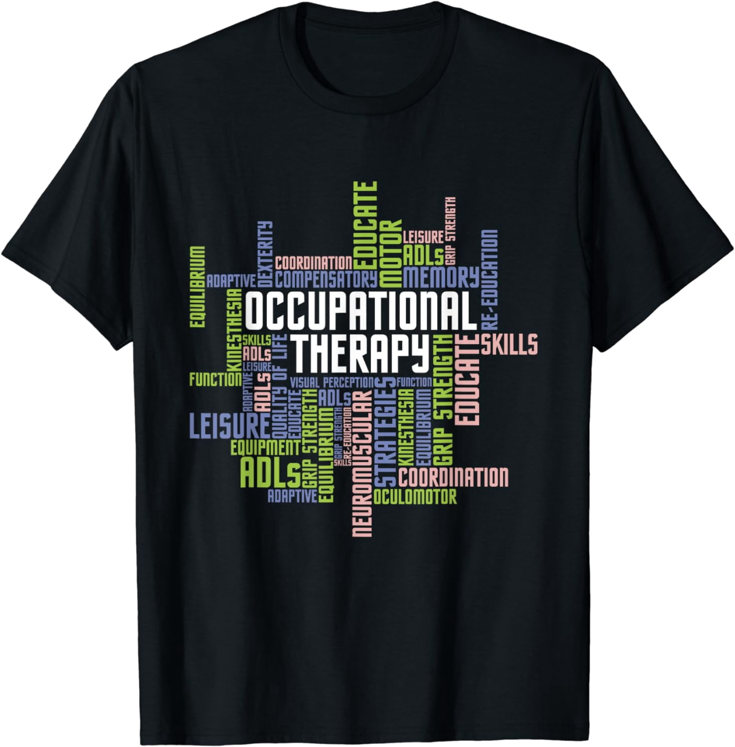 Occupational Therapy - Occupational Therapist Healthcare T-Shirt ...