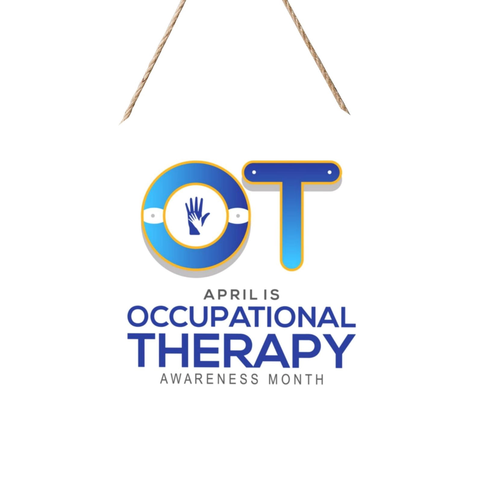 Occupational Therapy -Ot Therapist Ot Month Wooden Hanging Sign ...