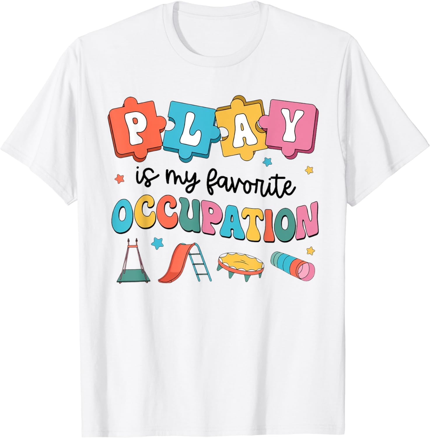 Occupational Therapy Play Is My Favorite Occupation Cool OT T-Shirt ...