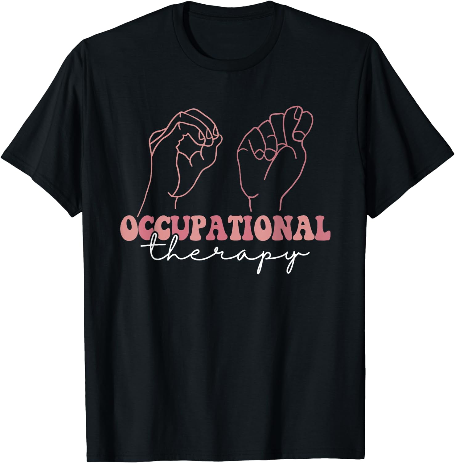 Occupational Therapy Student OT Therapist OT Assistant T-Shirt ...