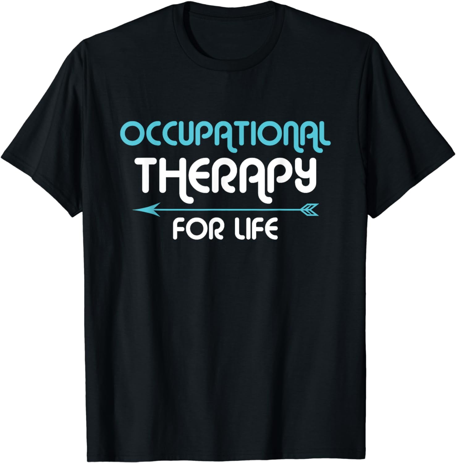 Occupational Therapy T Shirt Gift for Men and Women - Walmart.com