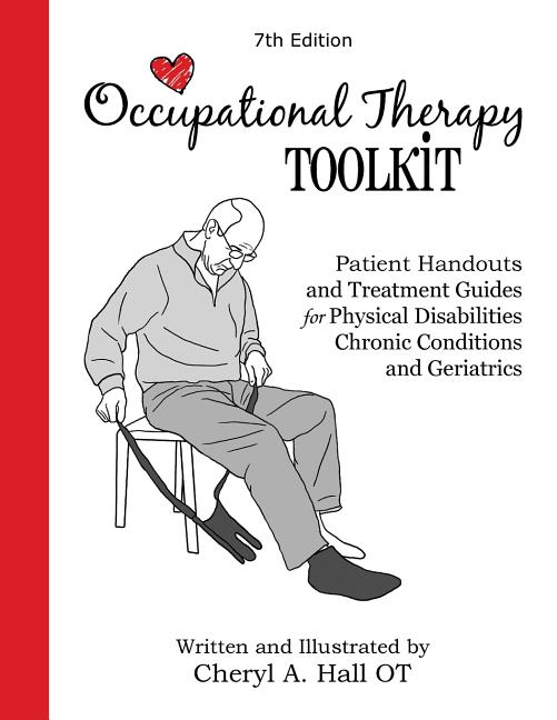 Occupational Therapy Toolkit Book: Patient Handouts, Treatment Guides ...